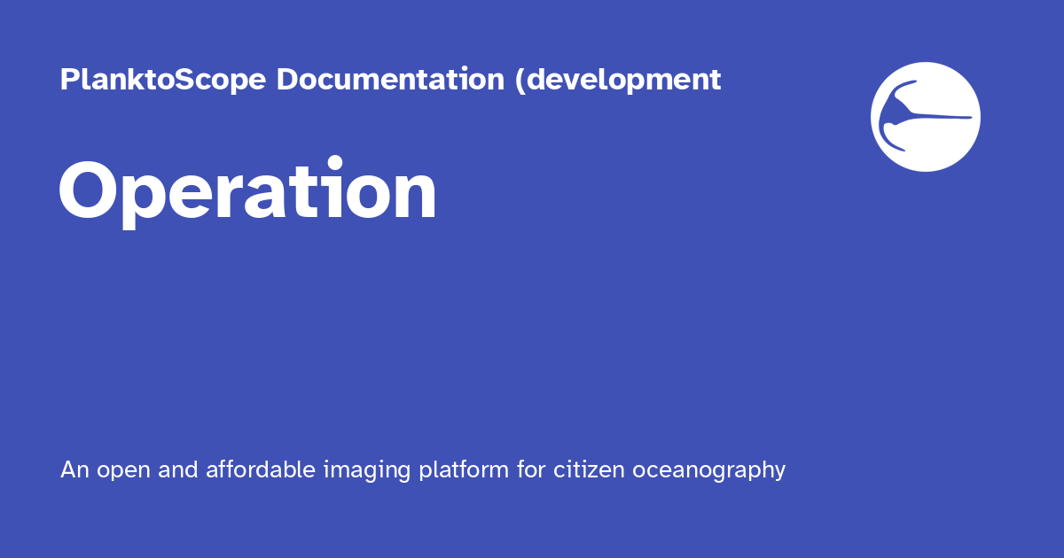 Operation - PlanktoScope Documentation (development preview)