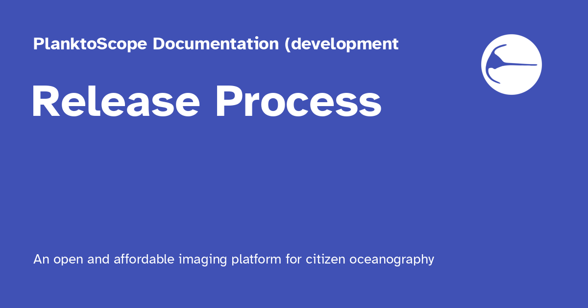 Release Process - PlanktoScope Documentation (development preview)
