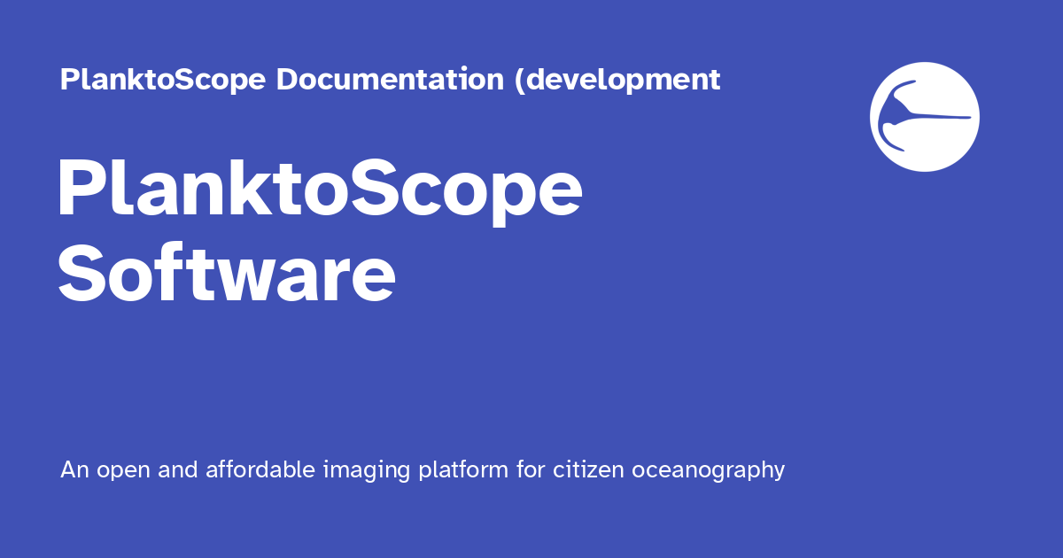 PlanktoScope Software - PlanktoScope Documentation (development preview)