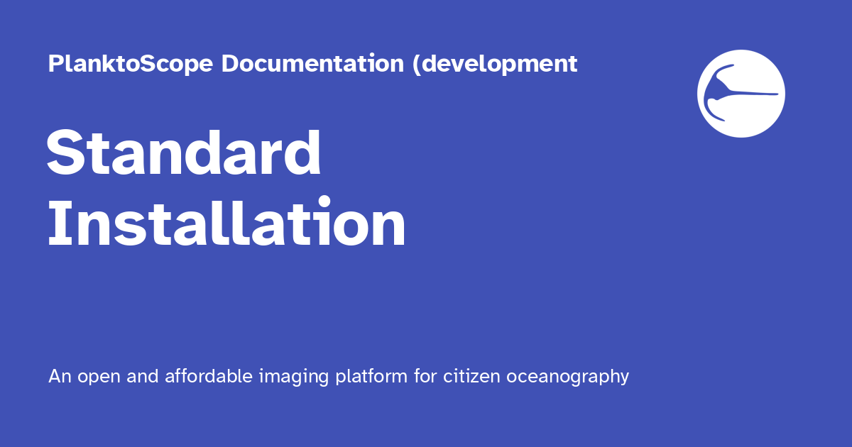 Standard Installation - PlanktoScope Documentation (development preview)